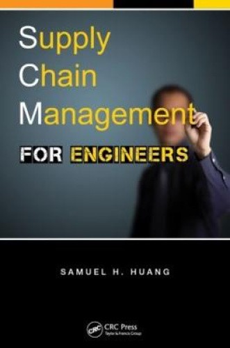 Supply Chain Management for Engineers by Huang, Samuel H. [Paperback] NEUF 9781466568921 | eBay
