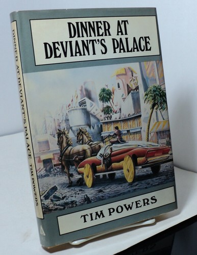 Dinner at Deviant's Palace by Tim Powers - Science Fiction Book Club ...