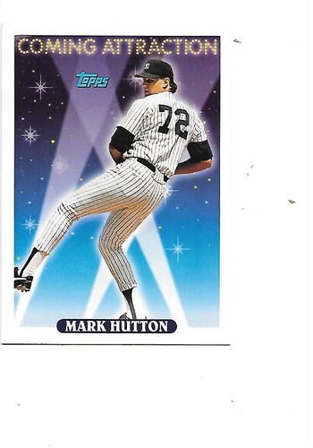 Mark Hutton 1993 Topps Coming Attractions Baseball Card #806 NY Yankees ...