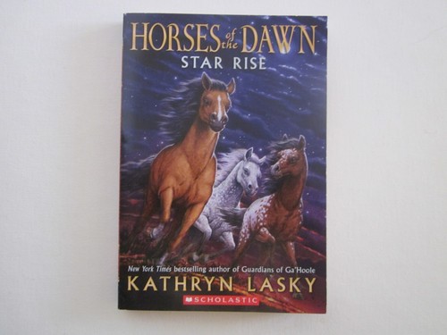 HORSES OF THE DAWN - STAR RISE - KATHRYN LASKY - Unread Condition ...