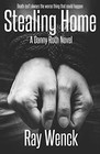 STEALING HOME (DANNY ROTH SERIES) By Ray Wenck **BRAND NEW ...