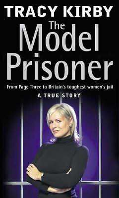 The Model Prisoner by Tony Thompson, Tracy Kirby (Paperback, 2002) for ...