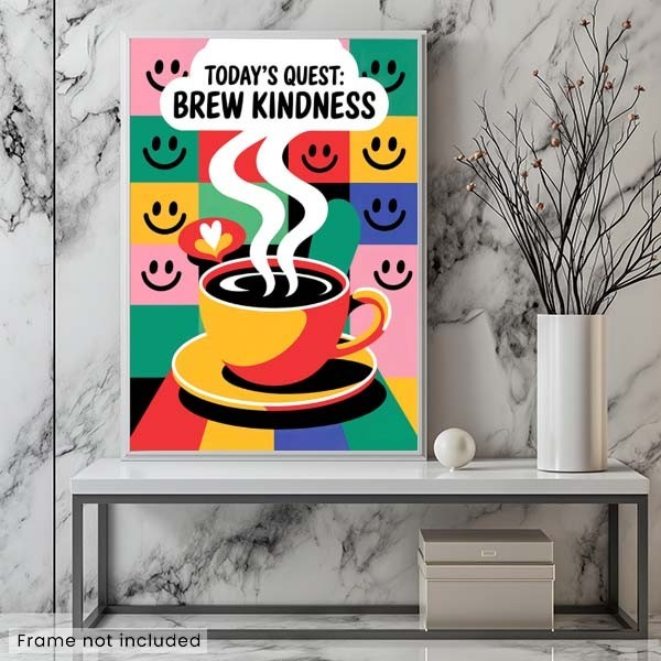Today's Quest - Brew Kindness - Coffee - Motivational Poster | eBay