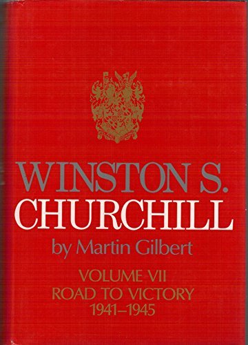 Road to Victory (v. 7) (Churchill, Winston S.) by Gilbert, Martin ...