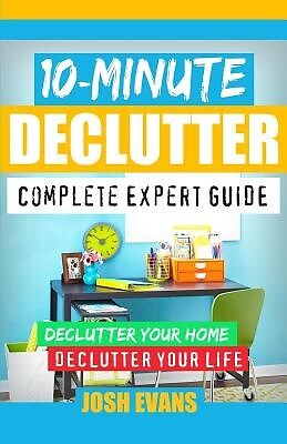 10-Minute Declutter: Complete Expert Guide: Declutter Your Home. by ...