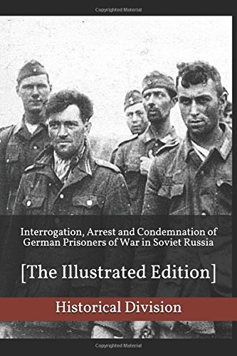 INTERROGATION, ARREST AND CONDEMNATION OF GERMAN PRISONERS By ...