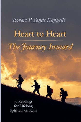 Heart to Heart--The Journey Inward: 75 Readings for Lifelong Spiritual ...