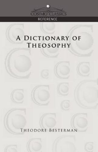 Dictionary of Theosophy by Theodore Besterman (2005, Trade Paperback ...