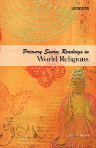 Primary Source Readings in World Religions - Paperback By Brodd ...