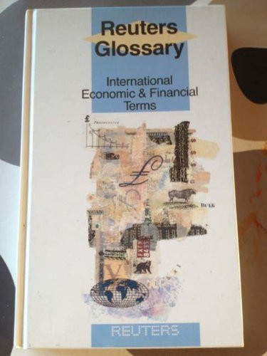 Reuters Glossary: International Financial and Economic Terms By ...
