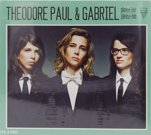CD THEODORE, PAUL & GABRIEL - PLEASE HER PLEASE HIM neuf sous blister ...