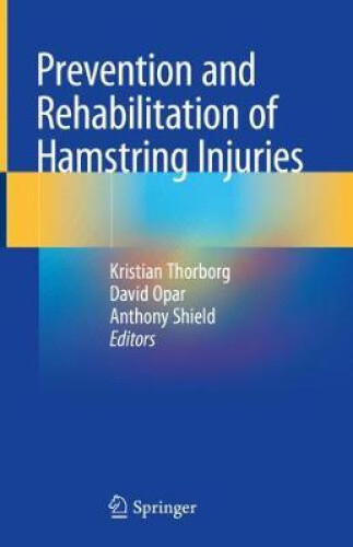 Prevention and Rehabilitation of Hamstring Injuries by Kristian ...