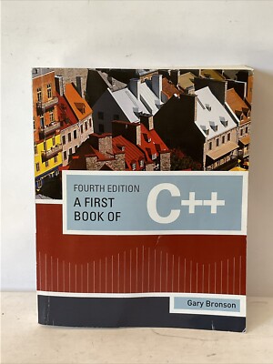 A FIRST BOOK OF C++ Gary Bronson 4e Paperback 9781111531003| eBay