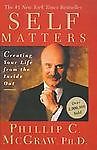 Self Matters : Creating Your Life from the Inside Out by Phil McGraw ...