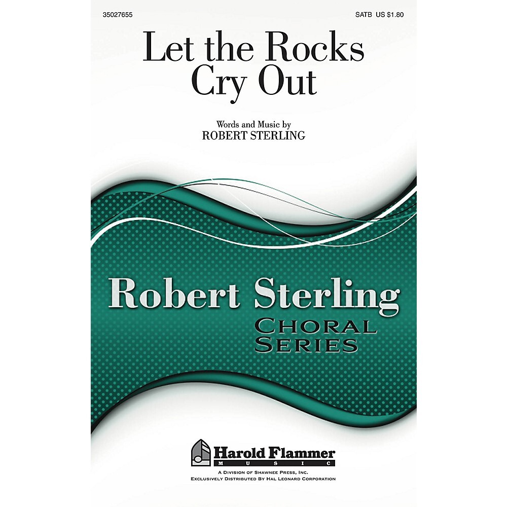Shawnee Press Let the Rocks Cry Out SATB composed by Robert Sterling | eBay