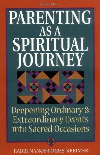 Parenting as a Spiritual Journey - Paperback By Nancy Fuchs - GOOD ...
