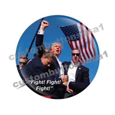 Donald Trump Button - Fight! Fight! Fight! - Campaign Rally - Butler ...