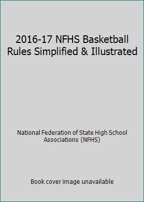 2016-17 NFHS Basketball Rules Simplified & Illustrated | eBay