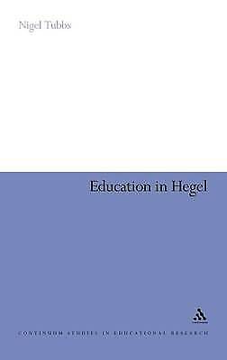 Education in Hegel by Nigel Tubbs (Hardcover, 2008) for sale online | eBay