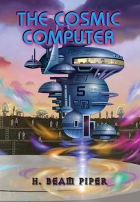 H Beam Piper John F Carr The Cosmic Computer (Hardback) 9780937912621| eBay