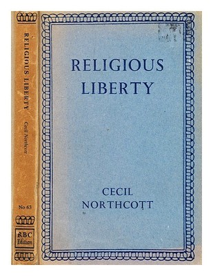 NORTHCOTT, WILLIAM CECIL Libertà religiosa 1948 prima edizione ...