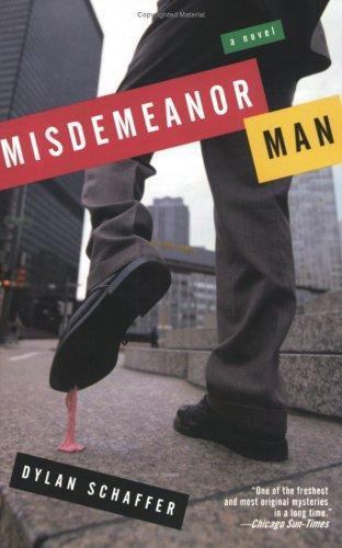 Misdemeanor Man : A Novel by Dylan Schaffer (2005, Trade Paperback) for ...
