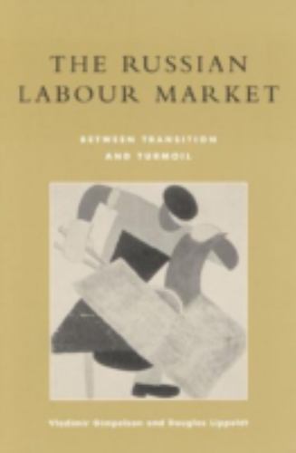 Russian Labour Market : Between Transition and Turmoil by Vladimir ...