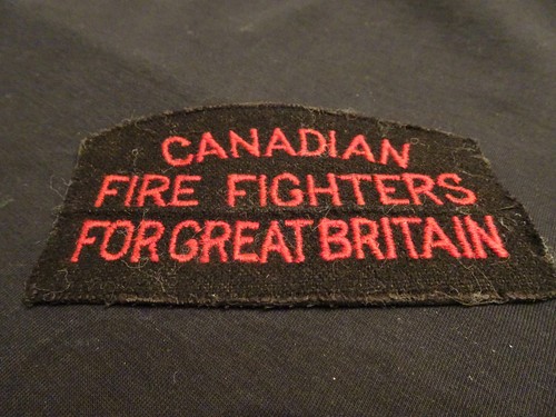 Rare Orig WW2 Cloth Flash - Patch "Canadian Fire Fighters For Great ...