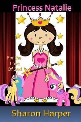 Princess Natalie : For the Love of God by Sharon Harper (2015, Trade ...