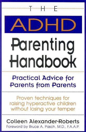 Colleen Alexander-Roberts The ADHD Parenting Handbook (Paperback ...