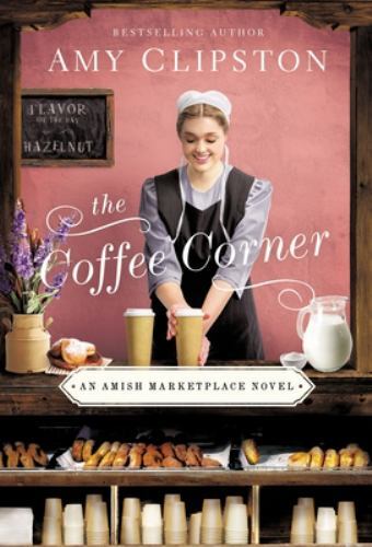 The Coffee Corner by Clipston, Amy 9780840715791| eBay