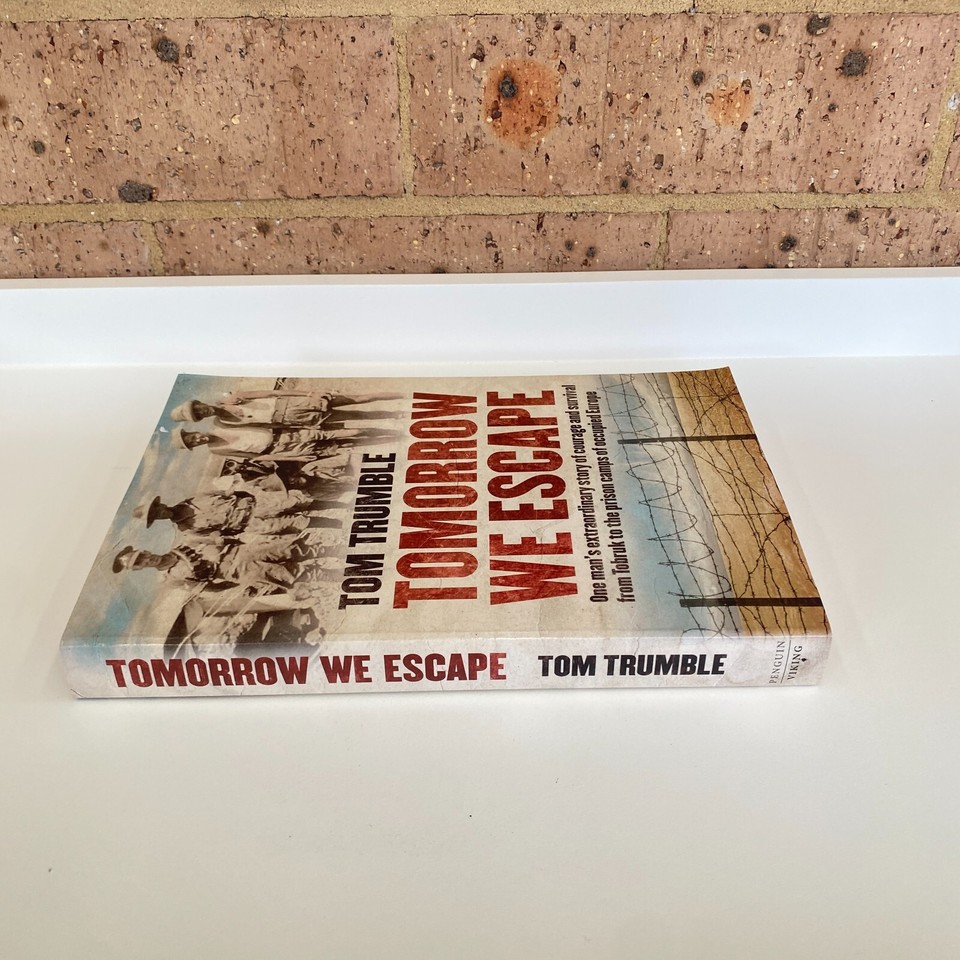 WWII Memoir: Tomorrow We Escape - Tobruk To Prison Camps Europe - Tom ...