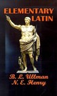 Norman E. Henry B.Louis Ullman Elementary Latin (Paperback) (US IMPORT ...