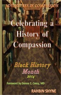 Celebrating a History of Compassion. Black History Month, 2014 ...