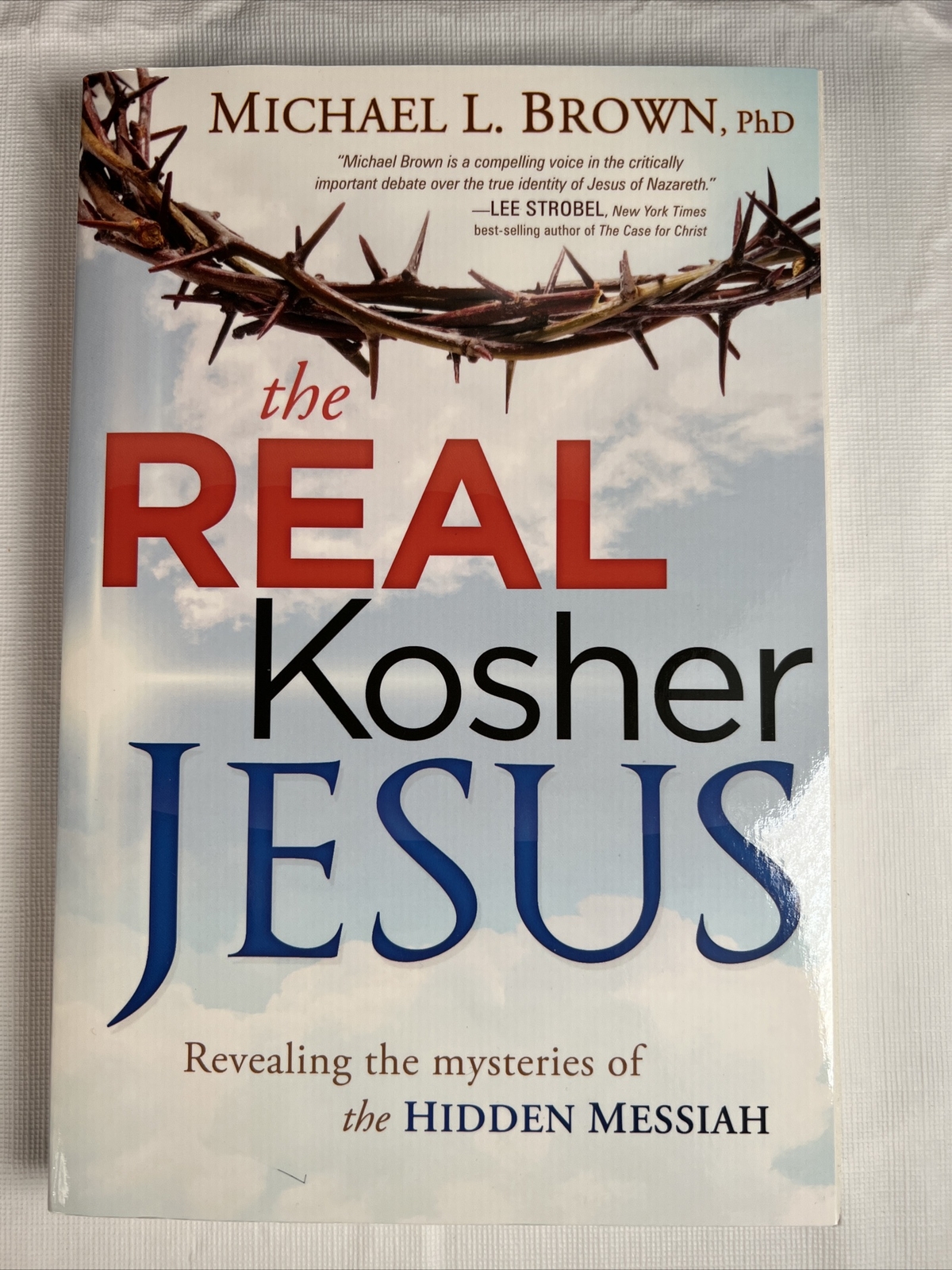 The Real Kosher Jesus: Revealing the Mysteries of the Hidden Messiah By ...