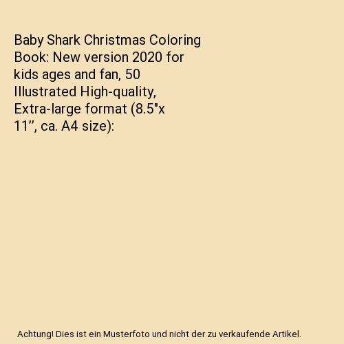 Baby Shark Christmas Coloring Book: New version 2020 for kids ages and ...