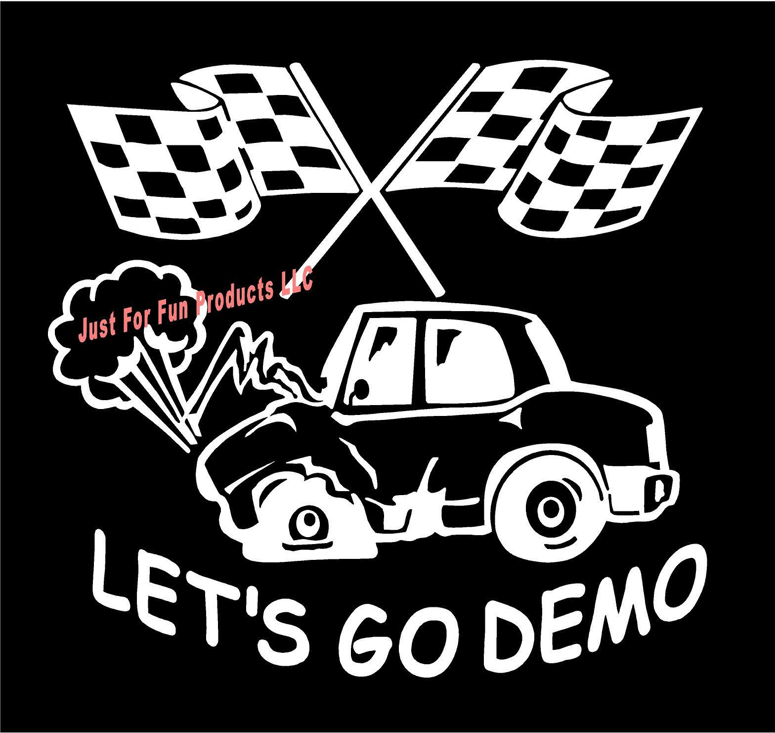 Let's Go Demo Vinyl Decal derby demolition truck country sticker truck ...