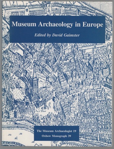 Museum Archaeology in Europe edited by David Gaimster (1994 Paperback ...
