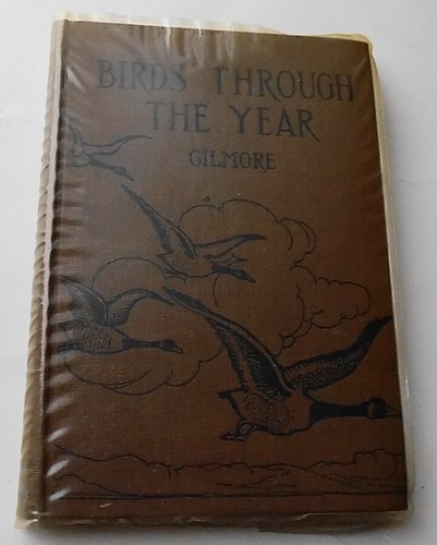 1910 Birds Through the Year, Albert Field Gilmore Illustrated Hardcover ...