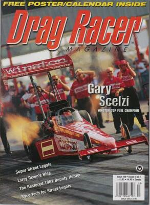 Drag Racer Magazine March 1998 Vol 2, No. 2- Gary Scelzi Larry Dixon ...