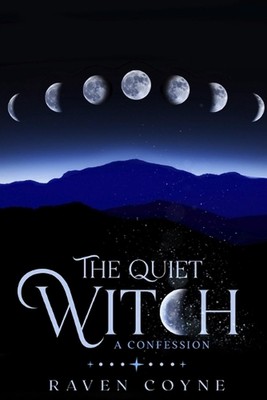 The Quiet Witch: A Confession by Raven Coyne Paperback Book | eBay ...