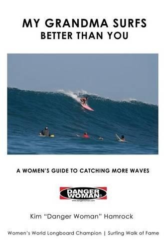 Kim Hamrock My Grandma Surfs Better Than You (Tascabile) 9781541222106 ...