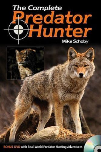 The Complete Predator Hunter by Michael Schoby 9780896899377| eBay