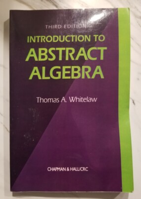 Introduction to Abstract Algebra by Whitelaw, Thomas A. Paperback 3rd ...