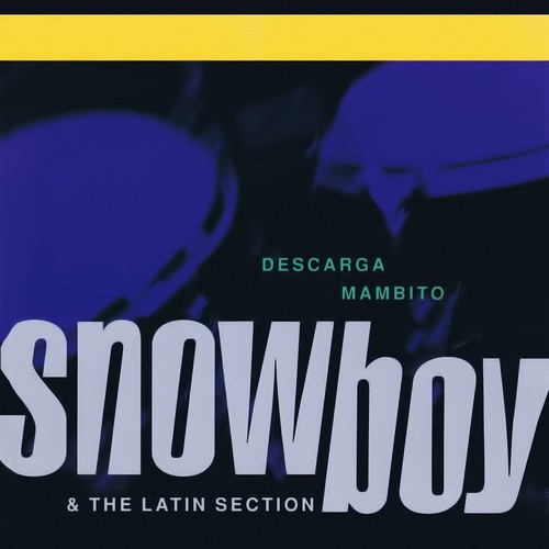 Snowboy & Latin Section - Descarga Mambito [New CD] Alliance MOD ...