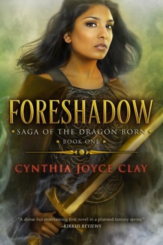 Foreshadow: Book One of the Saga of the Dragon Born: Volume 1 ...