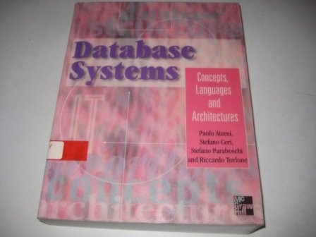 DATABASE SYSTEMS: CONCEPTS, LANGUAGES & ARCHITECTURES By Paolo Atzeni & Stefano 9780072353877| eBay