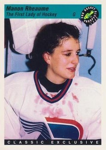 #2 Manon Rheaume - Trois-Rivieres Draveurs - 1993 Classic Pro Prospects ...