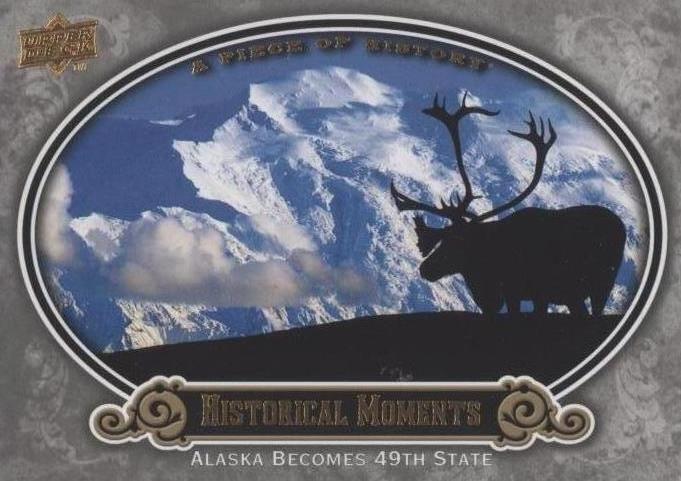 2009 Upper Deck A Piece of History - Historical Moments Alaska Becomes ...