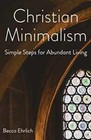 Christian Minimalism: Simple Steps for - Paperback, by Ehrlich Becca ...